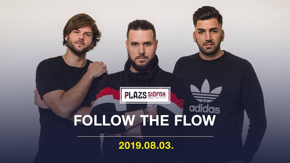 Follow the Flow koncert, Siófok Plázs, 2019. augusztus 3. 20:00