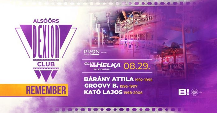 Dexion Remember Party | Club Helka | Balatonfüred | Augusztus 29.