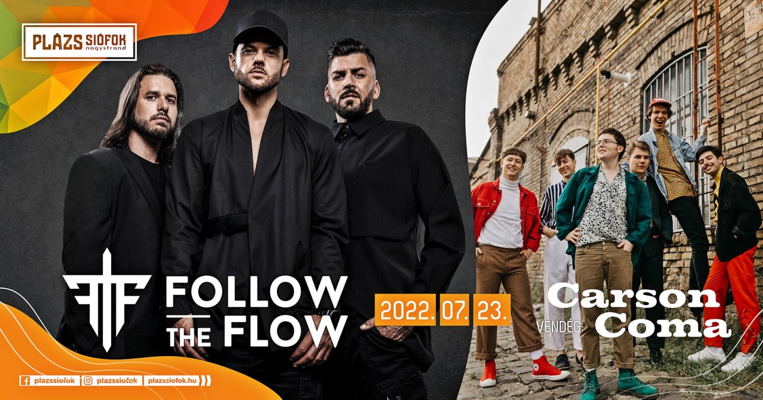Follow The Flow és Carson Coma koncert | Siófok | 2022 július 23.