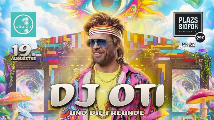 DJ OTI und die Freunde – DUPLA! | Siófok | 2026 augusztus 19-20.